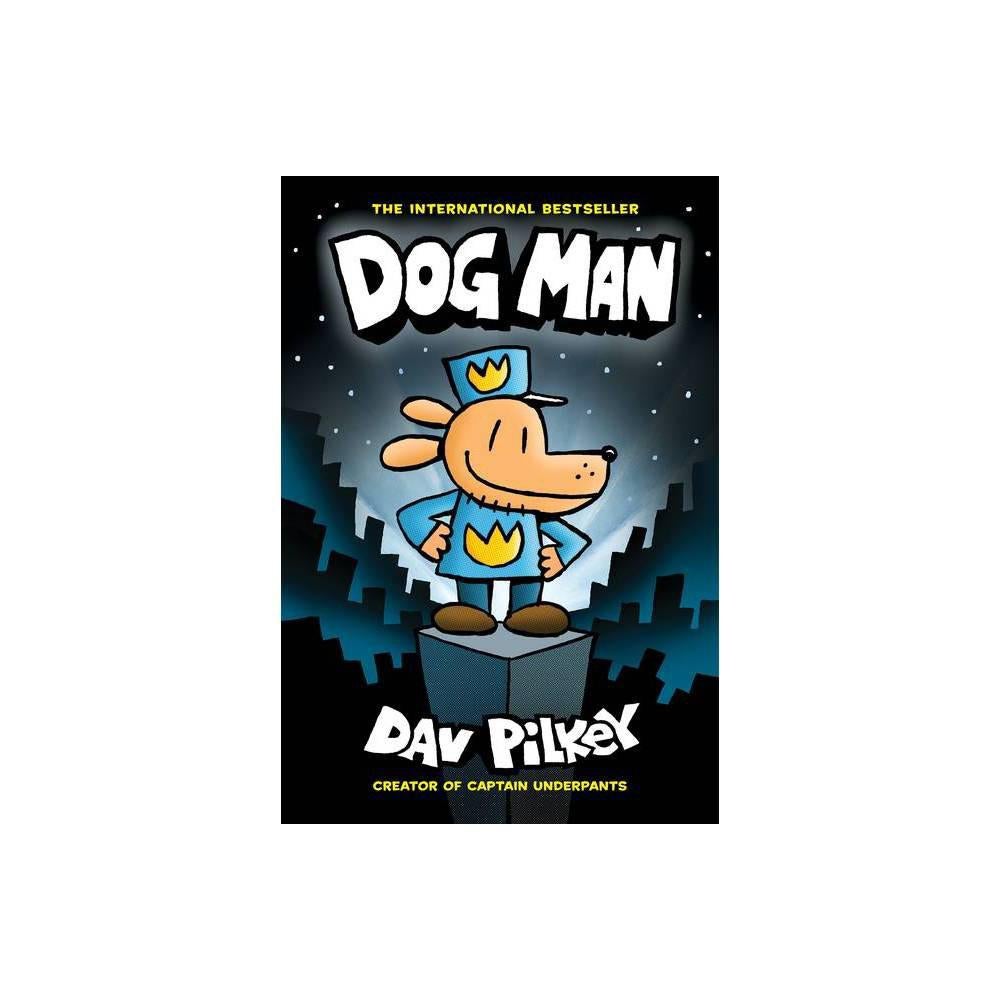 Dog Man: A Graphic Novel (Dog Man #1): From the Creator of Captain ...